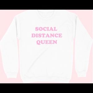 Tops | Social Distance Queen Sweatshirt | Poshmark